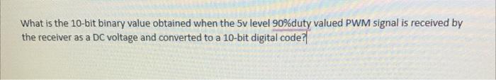 Solved What is the 10 -bit binary value obtained when the 5v | Chegg.com