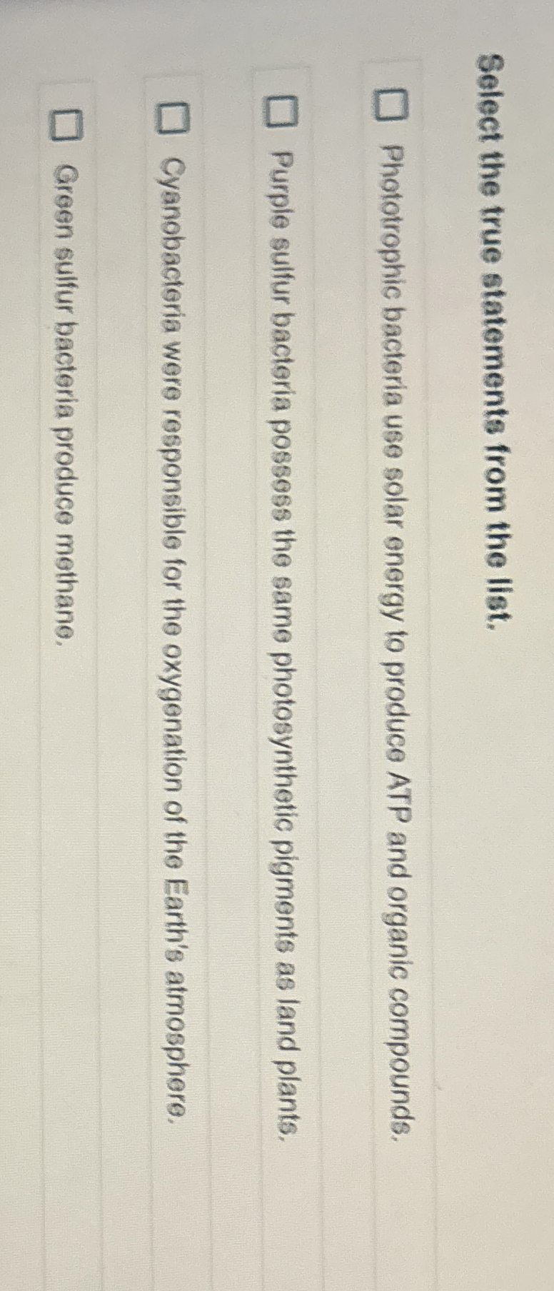 Solved Select the true statements from the list.Phototrophic | Chegg.com