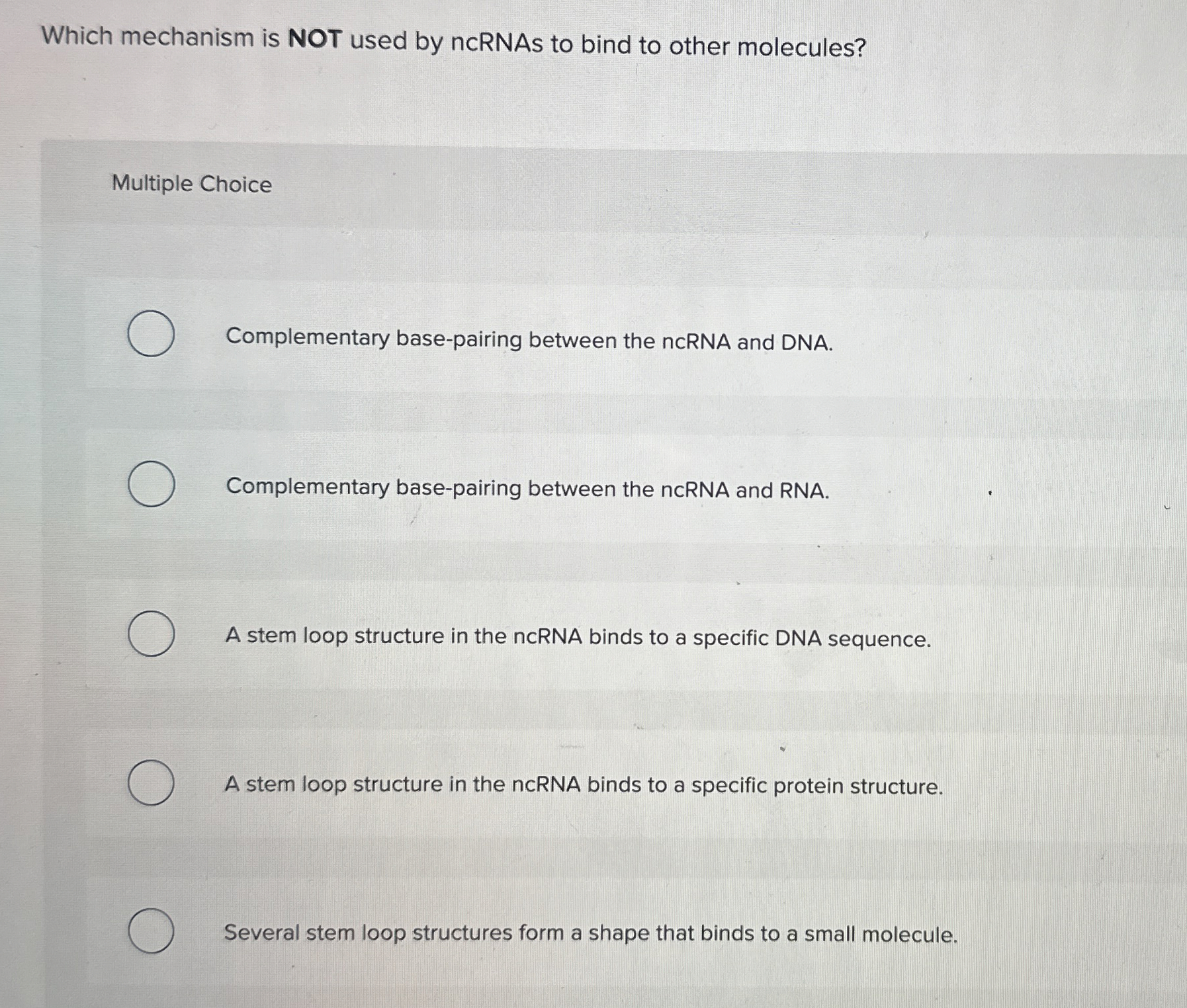 Solved Which mechanism is NOT used by ncRNAs to bind to | Chegg.com