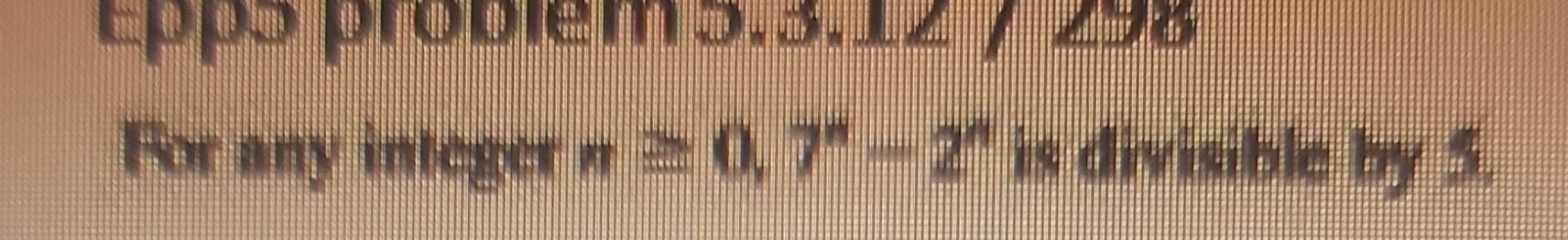 Solved For any intege n≥0,7n−2n is divisible by 5 . | Chegg.com