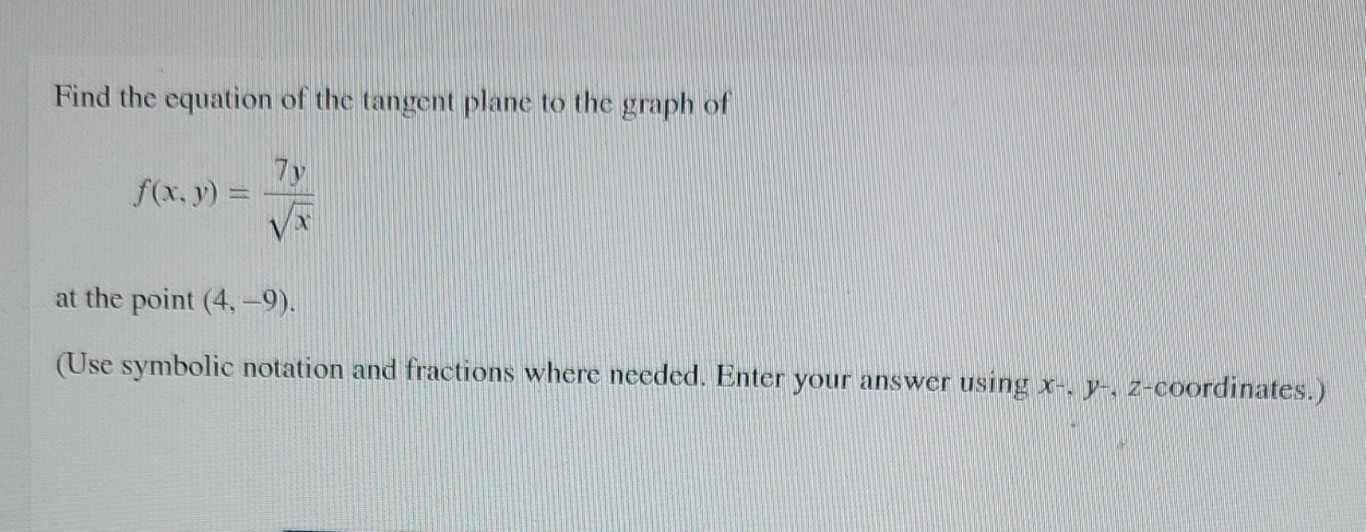 Solved Find the equation of the tangent plane to the graph | Chegg.com