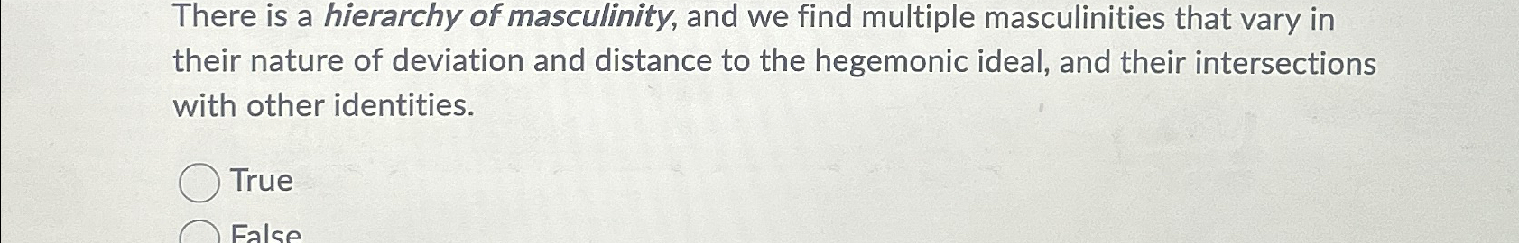 Solved There is a hierarchy of masculinity, and we find | Chegg.com