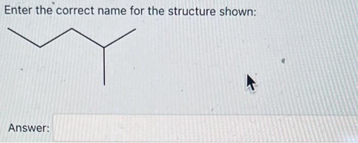 Solved Enter the correct name for the structure shown: | Chegg.com