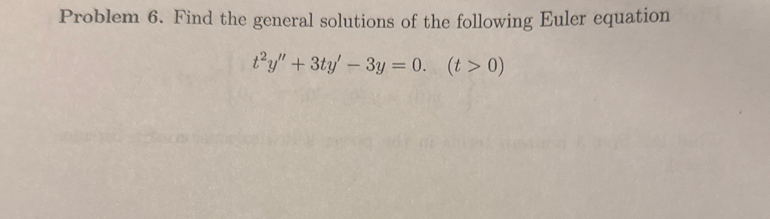 Solved Problem 6. ﻿Find the general solutions of the | Chegg.com