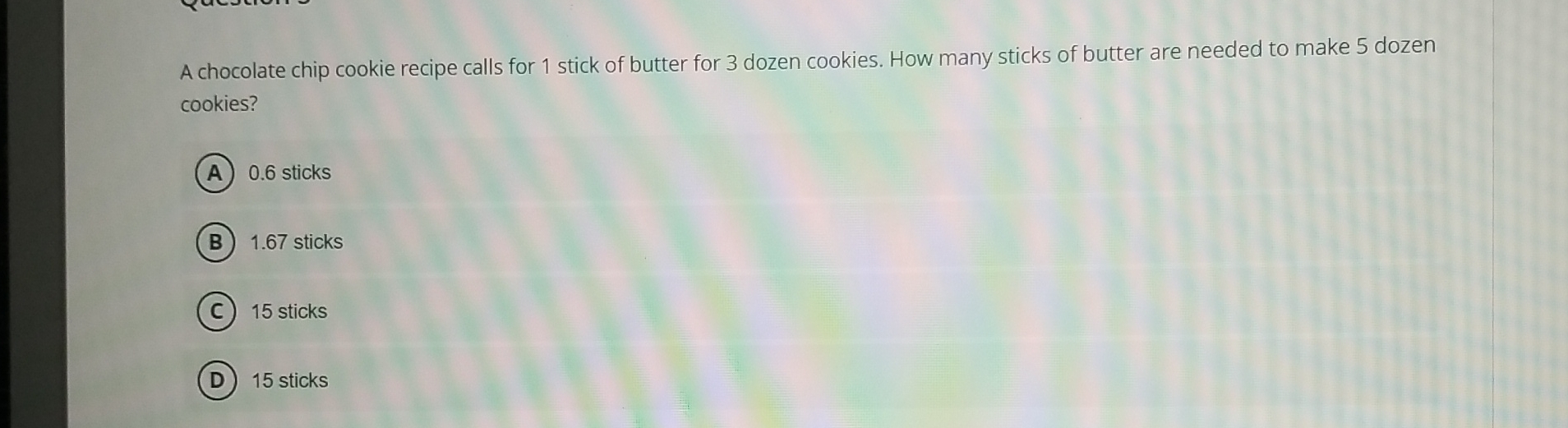 Solved A chocolate chip cookie recipe calls for 1 ﻿stick of | Chegg.com