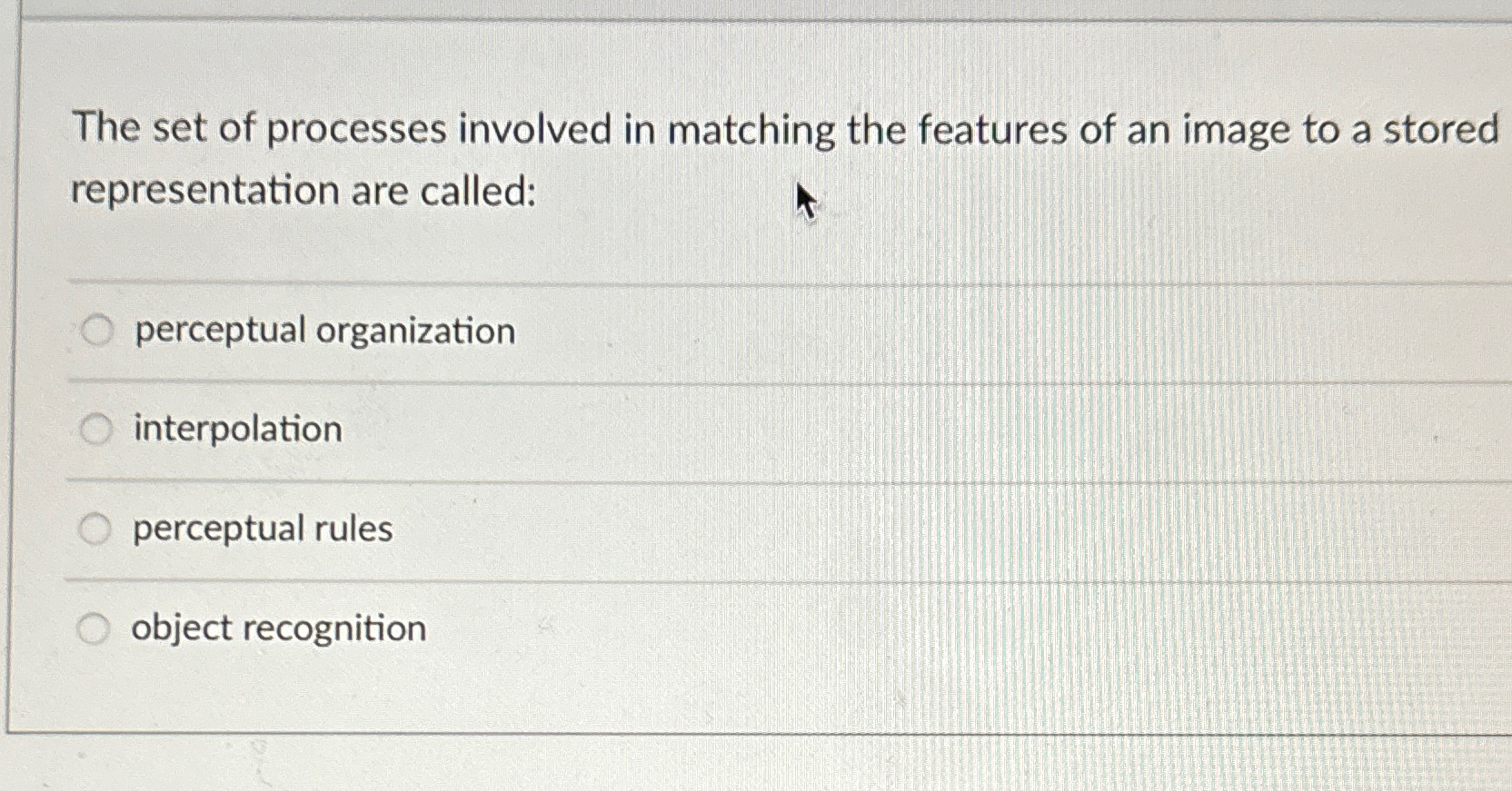 Solved The set of processes involved in matching the | Chegg.com