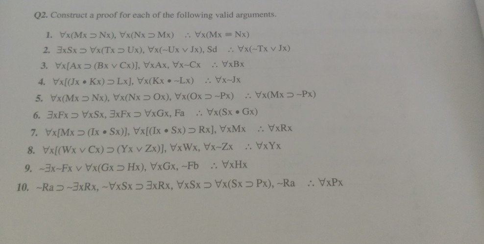Solved Q2. Construct a proof for each of the following valid | Chegg.com