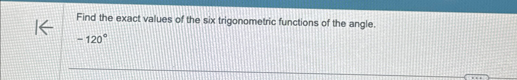 Solved Find the exact values of the six trigonometric | Chegg.com