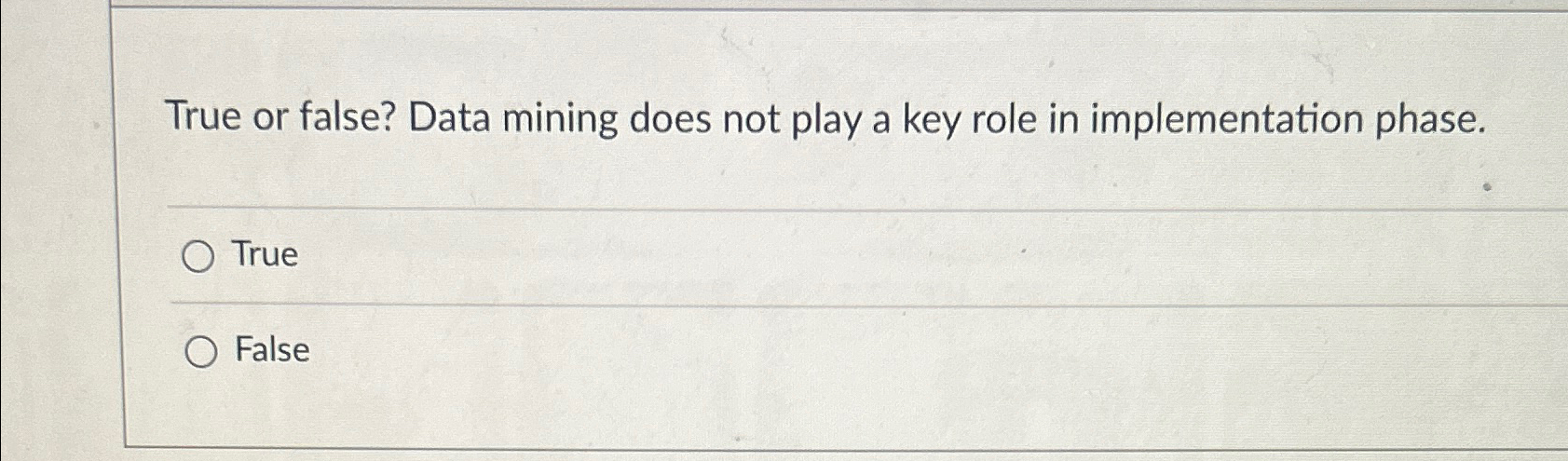 Solved True or false? Data mining does not play a key role | Chegg.com