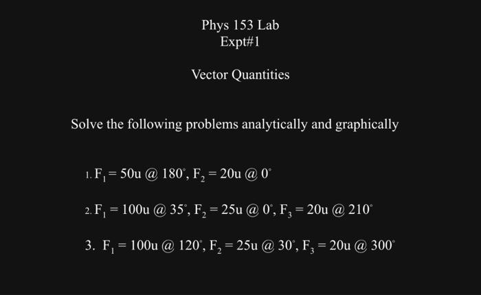 Solved Phys 153 Lab Expt#1 Vector Quantities Solve the | Chegg.com
