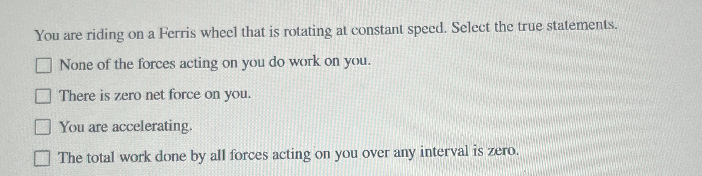 Solved You are riding on a Ferris wheel that is rotating at | Chegg.com