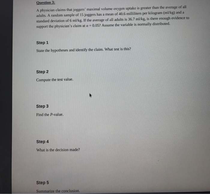 Solved Question 3: A physician claims that joggers' maximal | Chegg.com