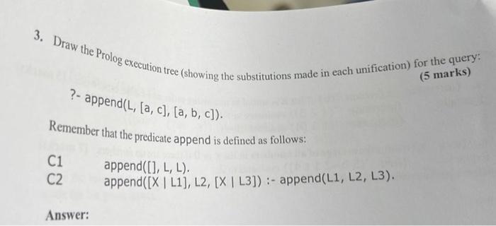 Solved 3 Draw The Prolog Execution Tree Showing The