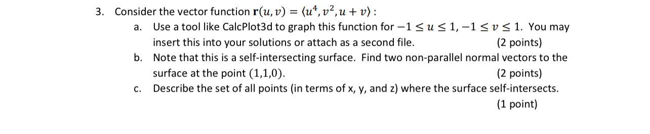 Solved Consider the vector function r(u,v)=(:u4,v2,u+v:) | Chegg.com