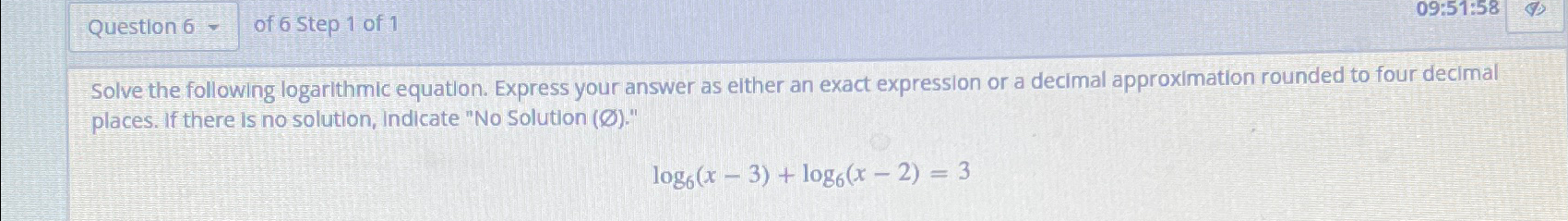 Solved of 6 ﻿Step 1 ﻿of 1Solve the following logarithmic | Chegg.com