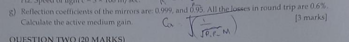Solved g) Reflection coefficients of the mirrors are 0.999 , | Chegg.com