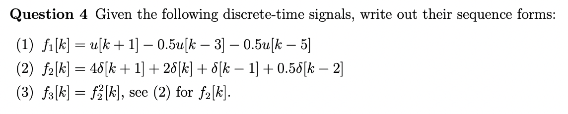 Question 4 ﻿Given the following discrete-time | Chegg.com