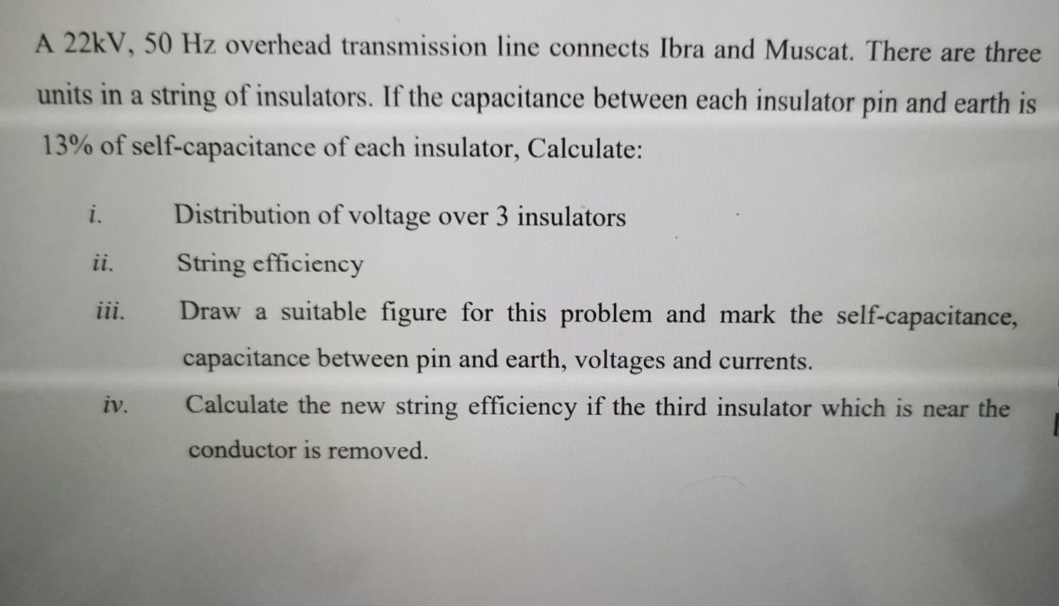 Solved A 22kV, 50 Hz overhead transmission line connects | Chegg.com