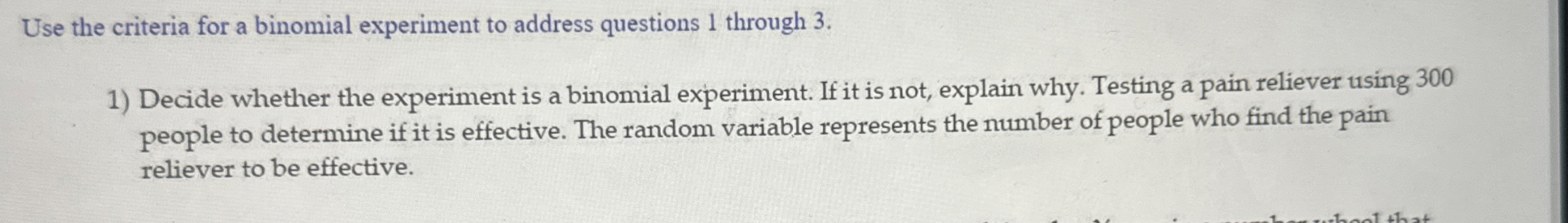 Solved by an EXPERT Use the criteria for a binomial experiment to address | Chegg.com