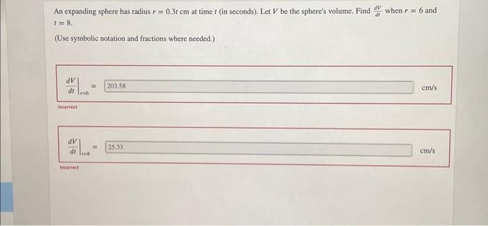 Solved An expanding sphere has radius r=0.3rcm at time t (in | Chegg.com