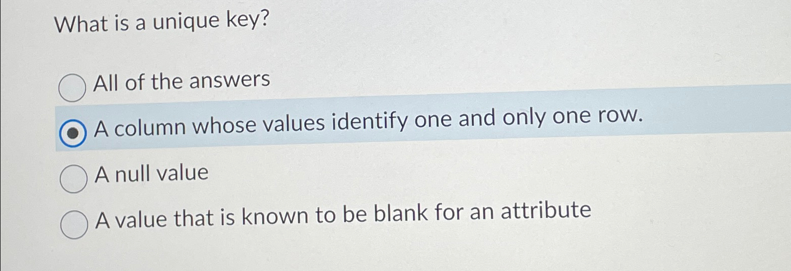 Solved What is a unique key?All of the answersA column whose | Chegg.com