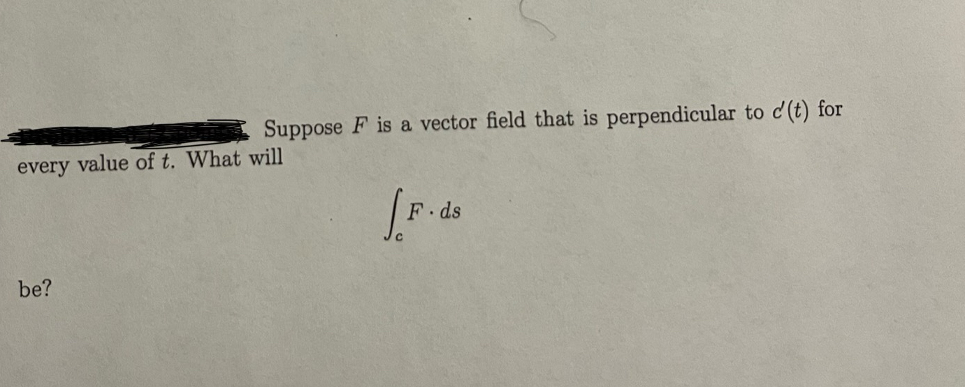 Solved Suppose F ﻿is a vector field that is perpendicular to | Chegg.com