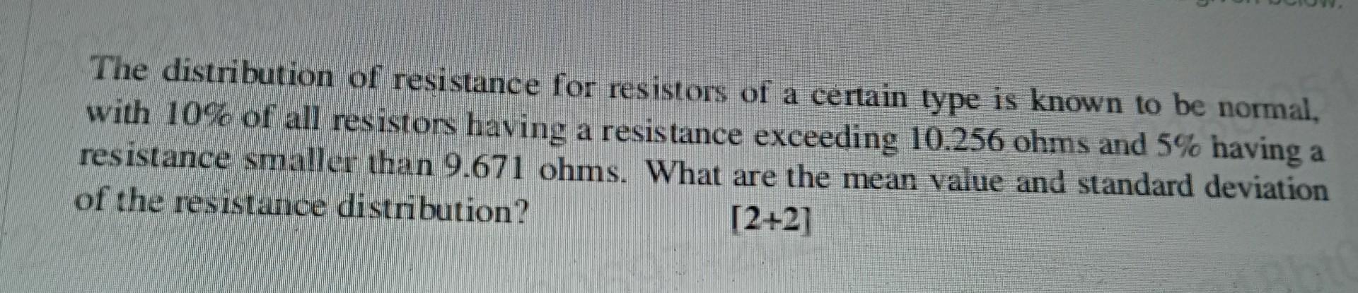 Solved The distribution of resistance for resistors of a | Chegg.com