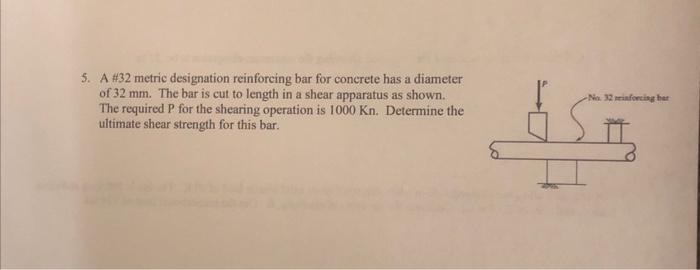 Solved 5. A \#32 metric designation reinforcing bar for | Chegg.com