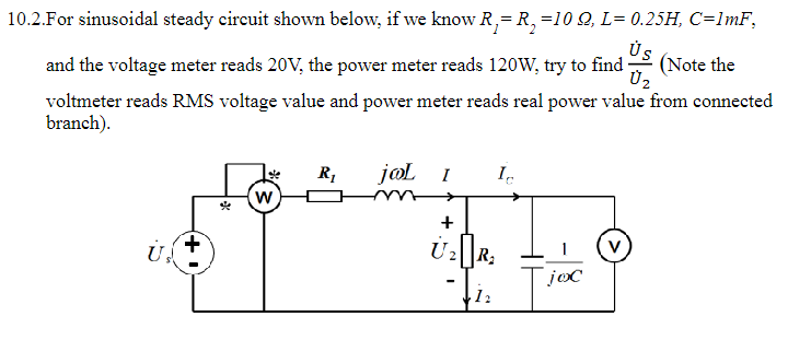 Solved For sinusoidal steady circuit shown below, if we know | Chegg.com