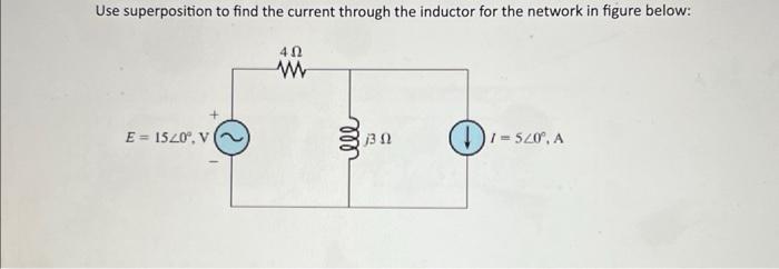 Solved Use superposition to find the current through the | Chegg.com