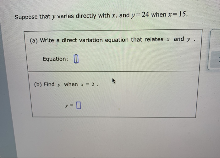Solved Suppose that y varies directly with x, and y= 24 when | Chegg.com