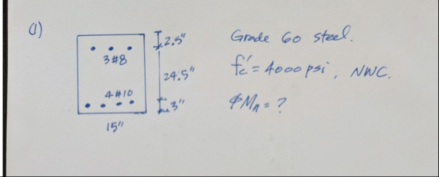 Solved (1)Grade 60 ﻿steel.fc'=4000ψ,NWC.φMn= | Chegg.com