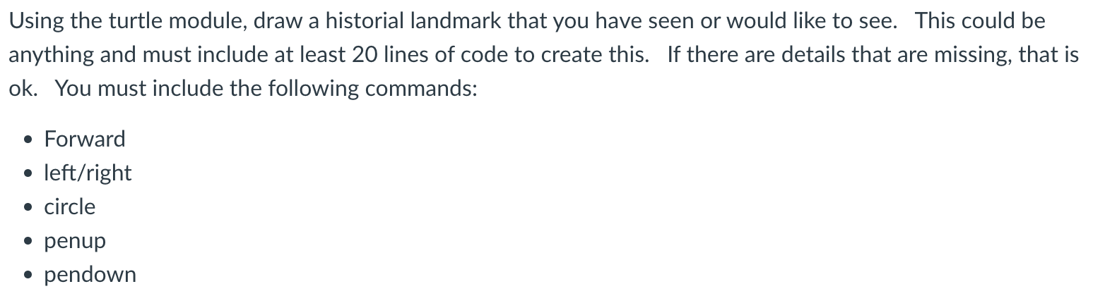 Solved Using the turtle module, draw a historial landmark | Chegg.com