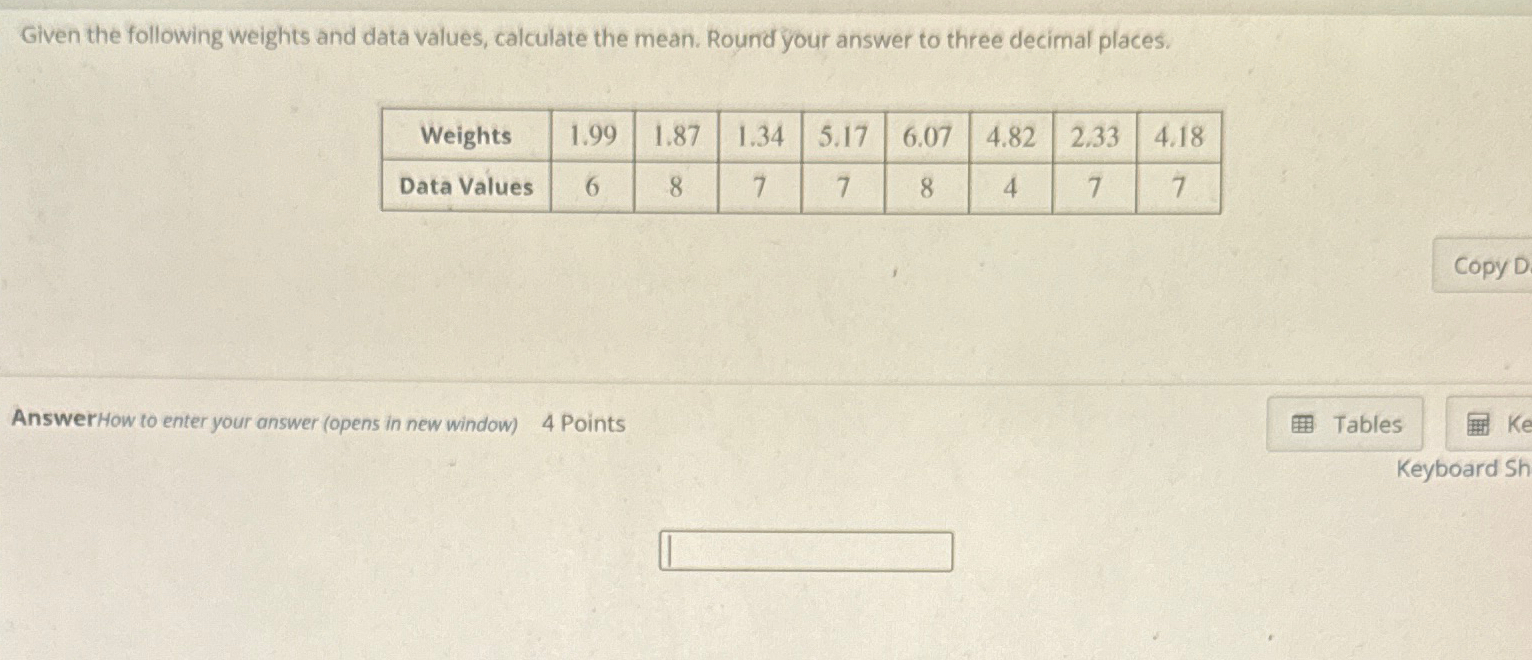Solved Given the following weights and data values, | Chegg.com