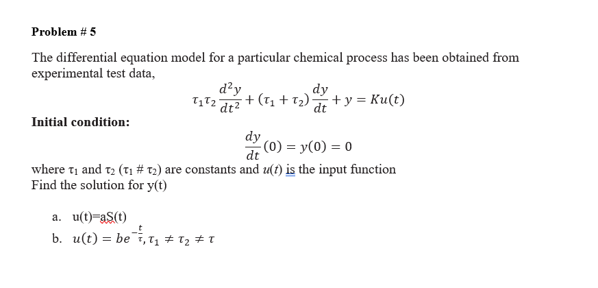 Solved Problem # 5The differential equation model for a | Chegg.com