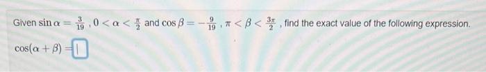 Solved Given sinα=193,0
