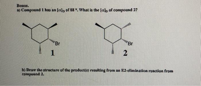 Solved Bonus. a) Compound 1 has an (a)p of 889. What is the | Chegg.com