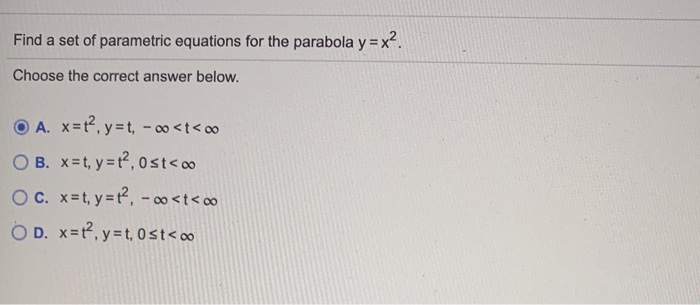 Solved Find a set of parametric equations for the parabola y | Chegg.com