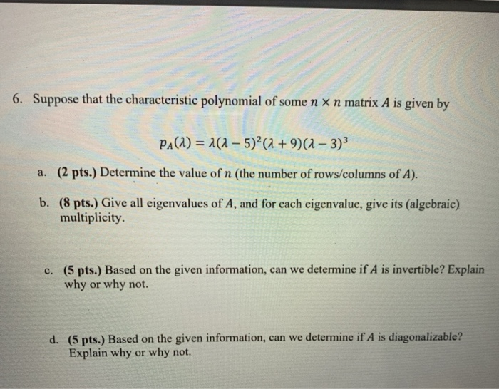 Solved 6. Suppose that the characteristic polynomial of some | Chegg.com