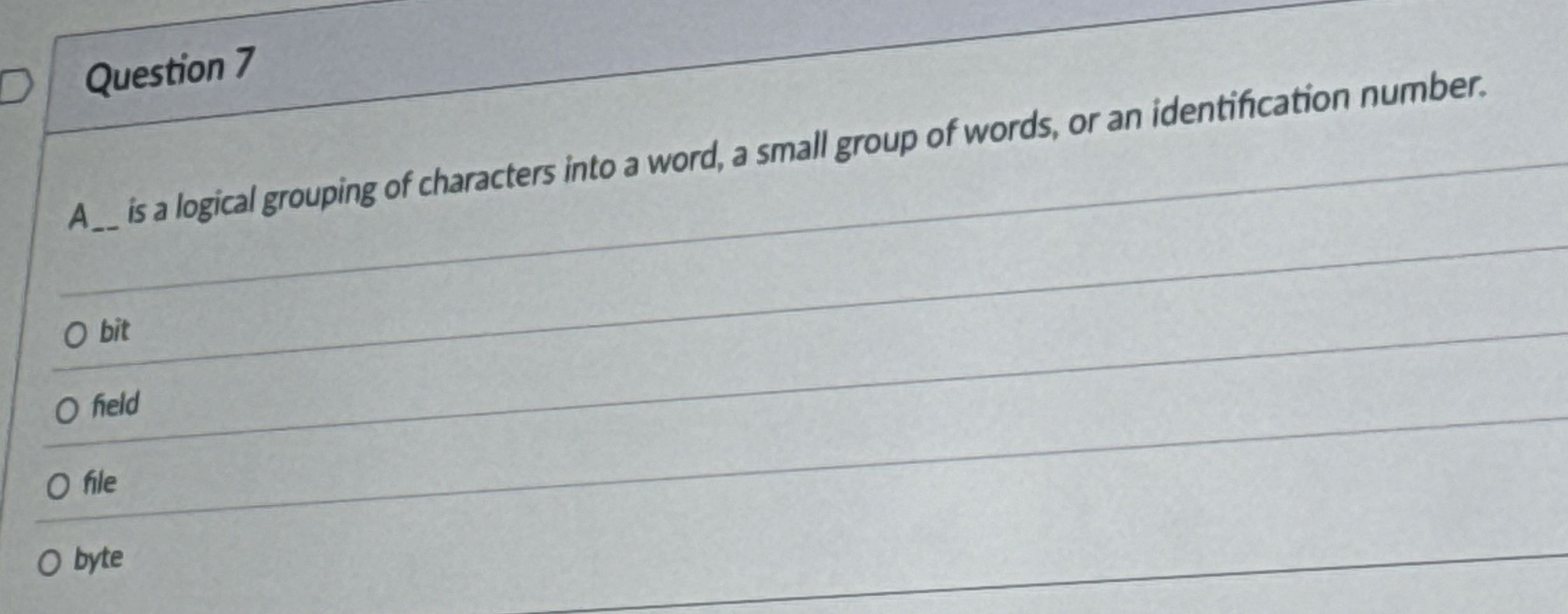 Solved Question 7A__ ﻿is a logical grouping of characters | Chegg.com