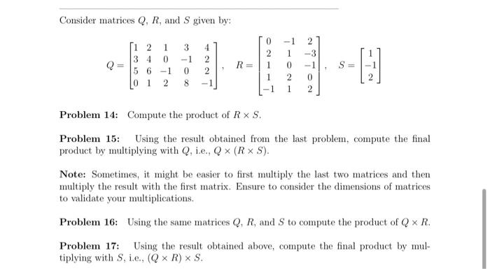 Solved Consider matrices Q,R, and S given by: | Chegg.com