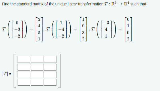 Solved Find the standard matrix of the unique linear | Chegg.com