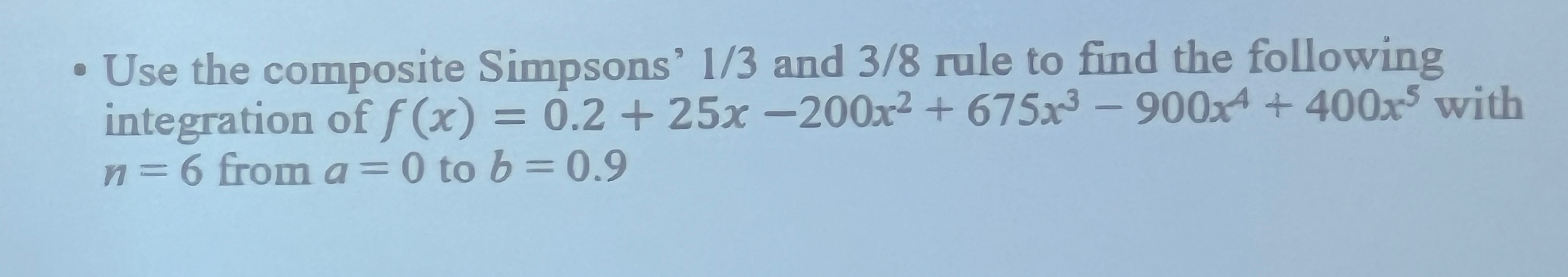 Solved Use the composite Simpsons' 13 ﻿and 3/8 ﻿rule to find | Chegg.com