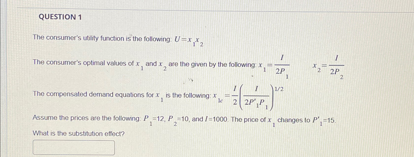 Solved QUESTION 1The consumer's utility function is the | Chegg.com Solved QUESTION 1The consumer's utility function is the | Chegg.com