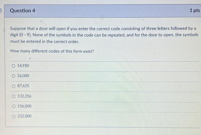 Solved Question 4 1 pts Suppose that a door will open if you | Chegg.com