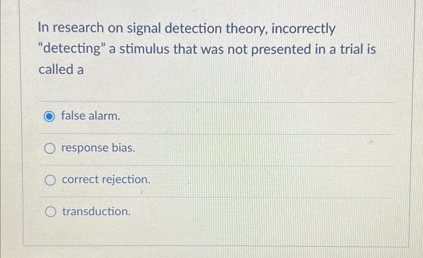 Solved In research on signal detection theory, incorrectly | Chegg.com