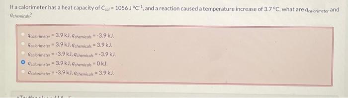 Solved If a calorimeter has a heat capacity of Ccal=1056 | Chegg.com