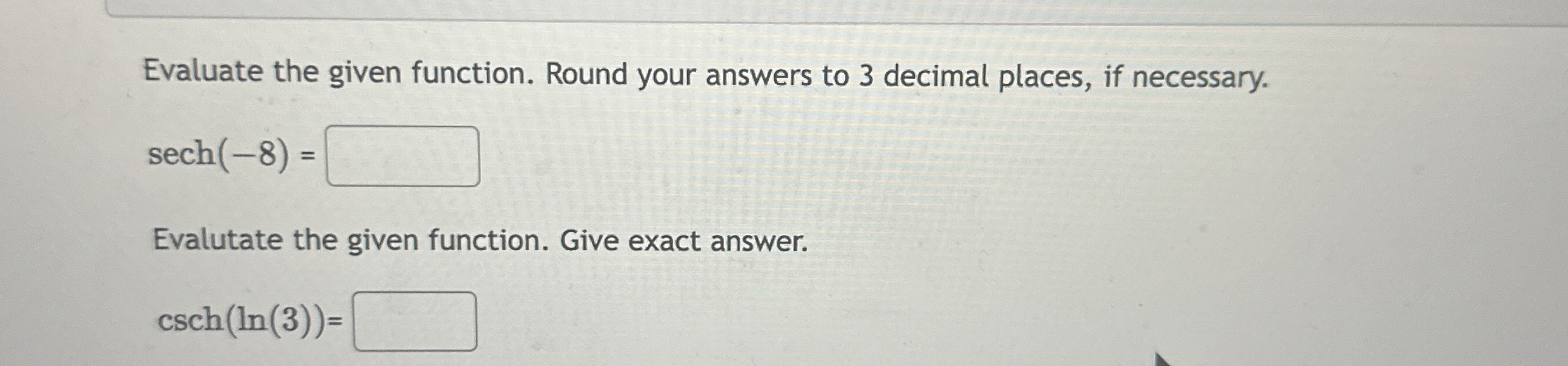 Solved Evaluate the given function. Round your answers to 3 | Chegg.com