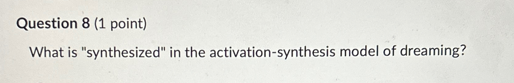 Solved Question 8 (1 ﻿point)What is "synthesized" in the | Chegg.com