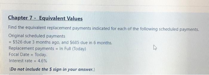 Solved Chapter 7 - Equivalent Values Find the equivalent | Chegg.com